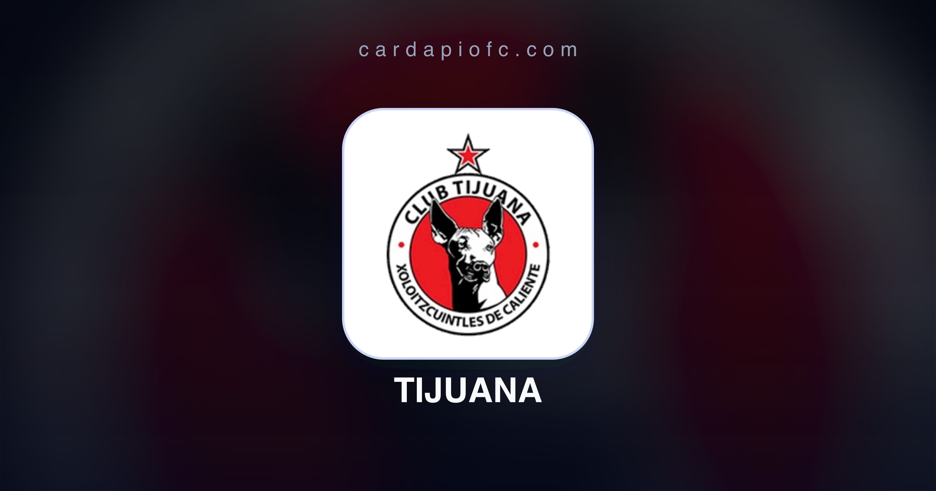 Tijuana | CardápioFC - Watch football matches on TV in Brazil
